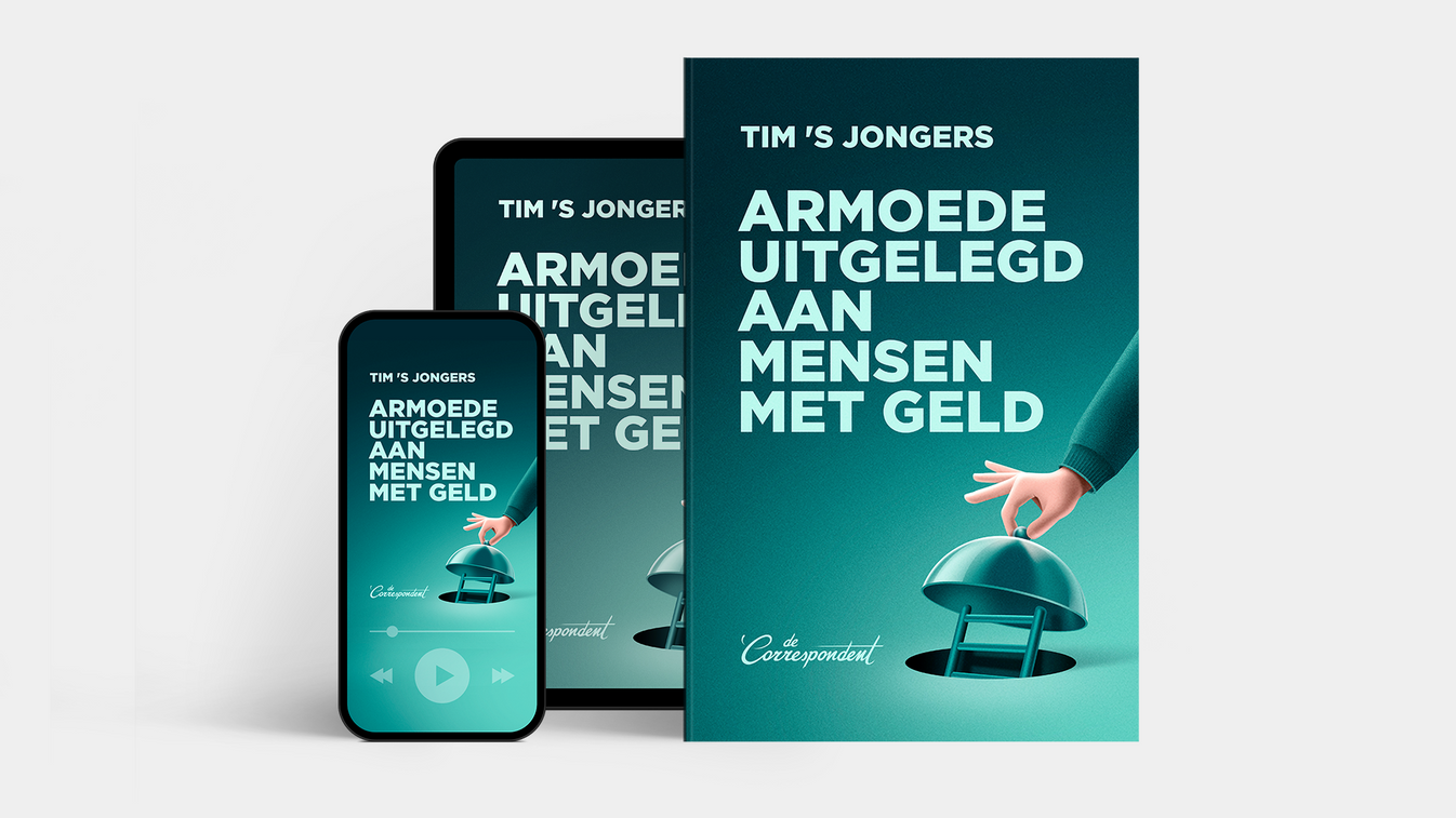 Armoede uitgelegd aan mensen met geld - Tim 'S Jongers – De Correspondent